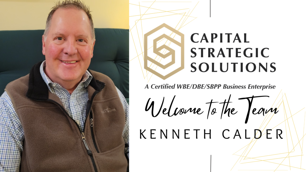 Welcome Aboard Kenneth J. Calder - Capital Strategic Solutions (CSS)
