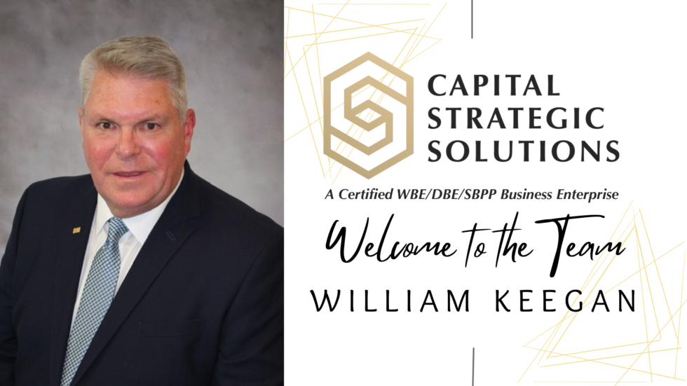 Welcome Aboard: William (Bill) Keegan - Capital Strategic Solutions (CSS)